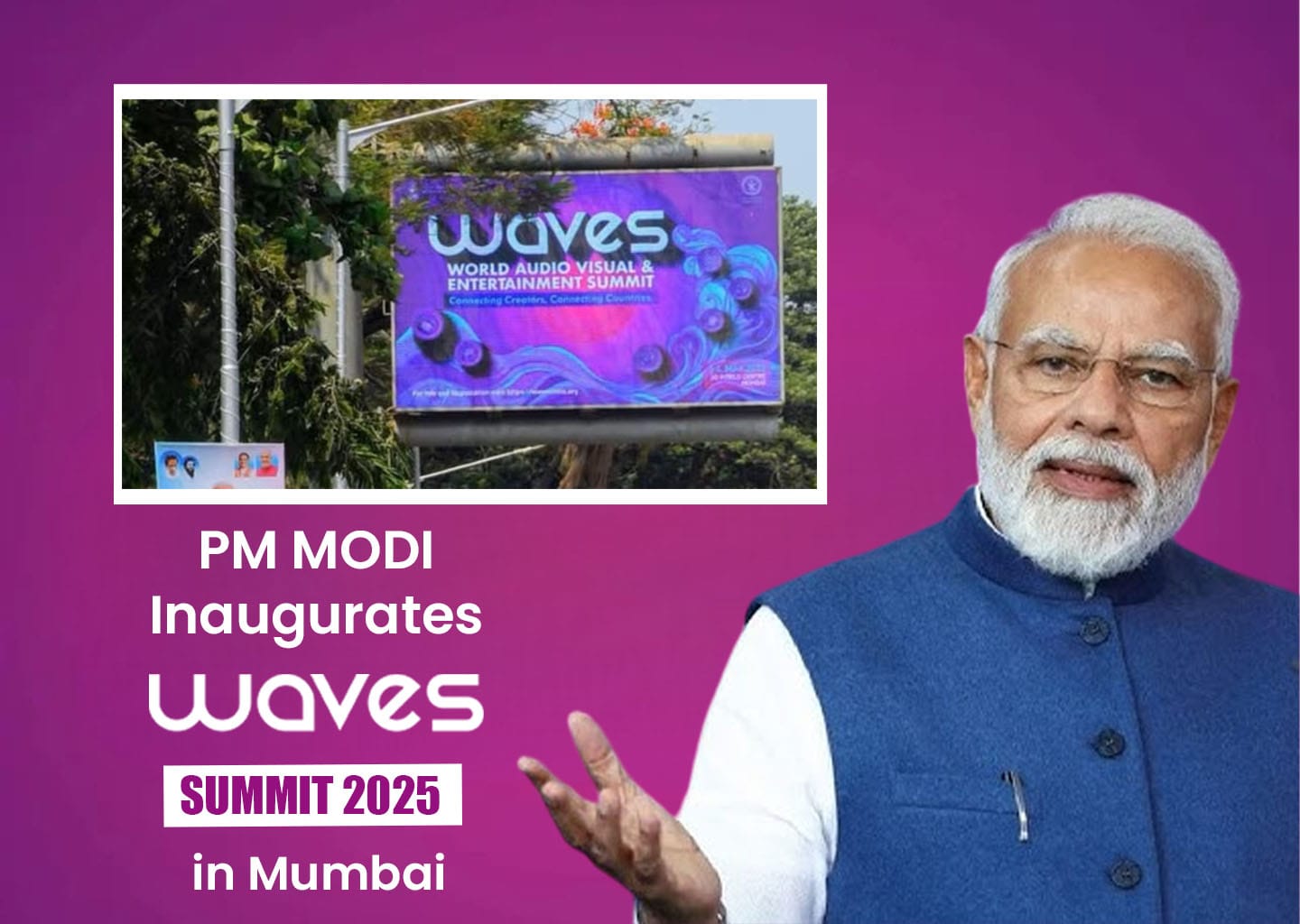 PM Modi Inaugurates WAVES Summit 2025 in Mumbai
